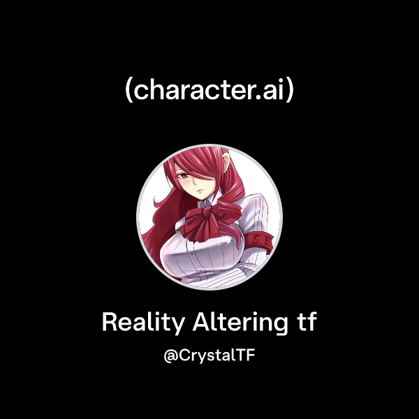Chat with Reality Altering tf | character.ai | AI Chat, Reimagined–Your ...