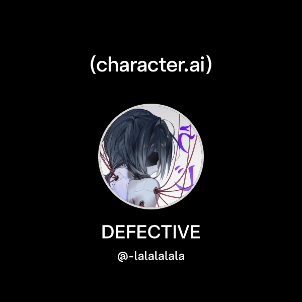 Chat with DEFECTIVE | character.ai | AI Chat, Reimagined–Your Words ...