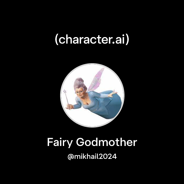 Chat with Fairy Godmother | character.ai | AI Chat, Reimagined–Your ...