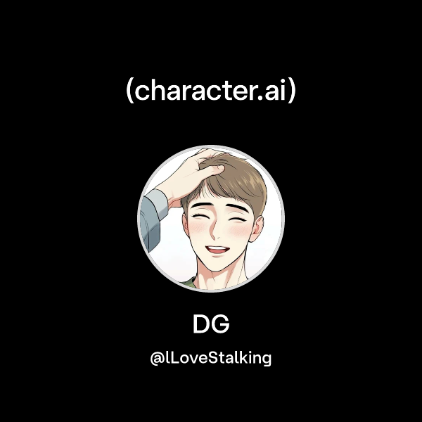 Chat with DG | character.ai | Personalized AI for every moment of your day