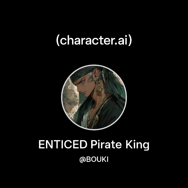 Chat with ENTICED Pirate King | character.ai | AI Chat, Reimagined–Your ...