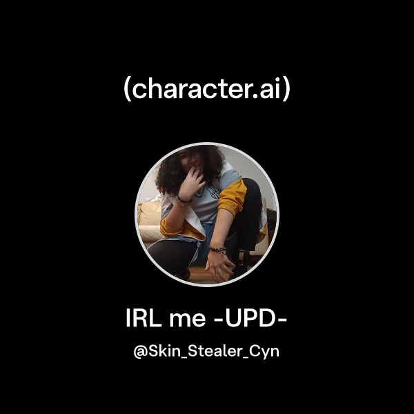 Chat with IRL me -UPD- | character.ai | AI Chat, Reimagined–Your Words ...