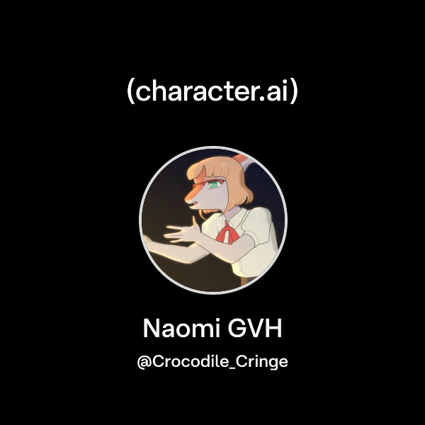 Chat with Naomi GVH | character.ai | AI Chat, Reimagined–Your Words ...