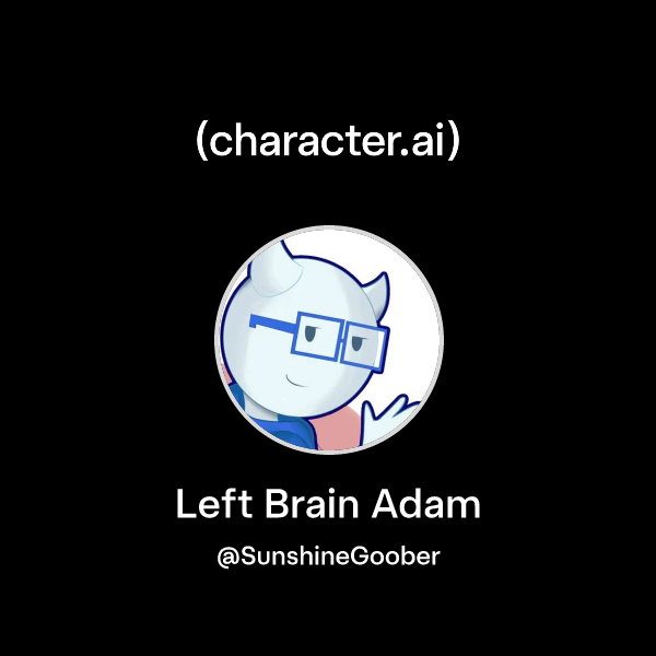 Chat with Left Brain Adam | character.ai | Personalized AI for every ...