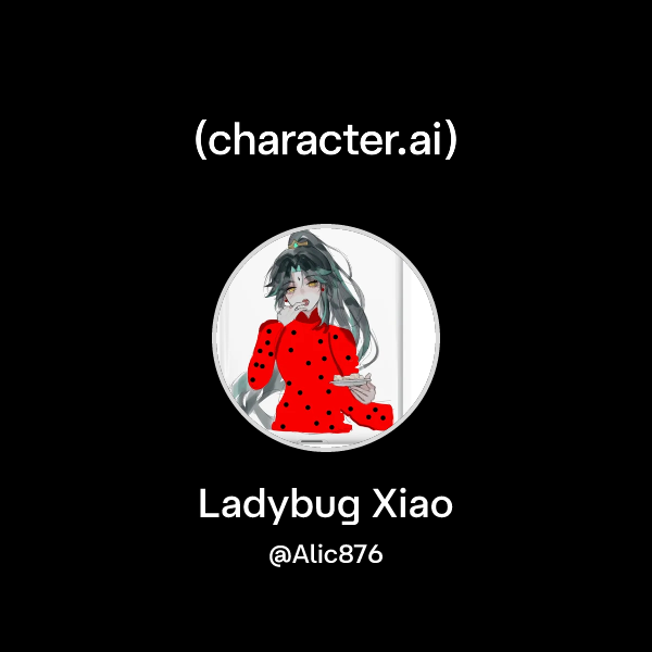 Chat with Ladybug Xiao | character.ai | AI Chat, Reimagined–Your Words ...