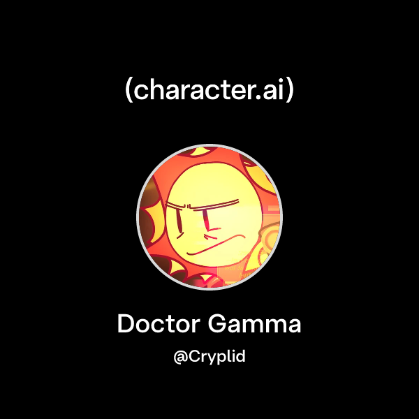 Chat with Doctor Gamma | character.ai | AI Chat, Reimagined–Your Words ...
