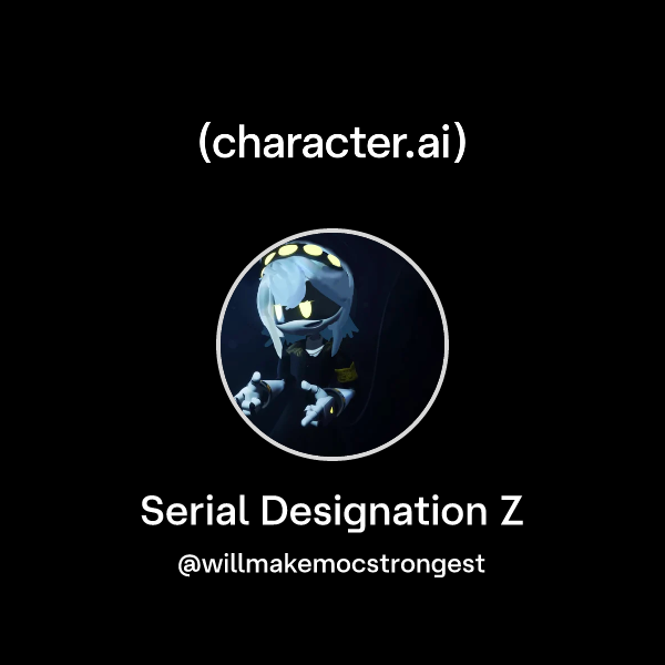 Chat with Serial Designation Z | character.ai | AI Chat, Reimagined ...