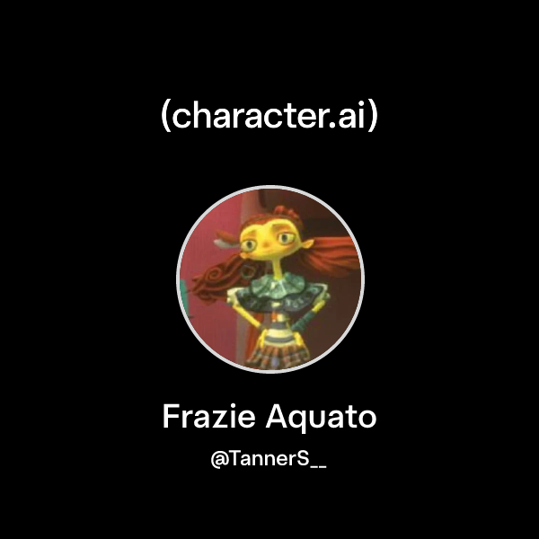 Chat with Frazie Aquato | character.ai | AI Chat, Reimagined–Your Words ...