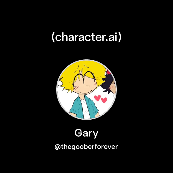 Chat with Gary | character.ai | Personalized AI for every moment of your day