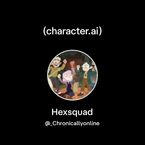 Chat with Hexsquad | character.ai | Personalized AI for every moment of ...
