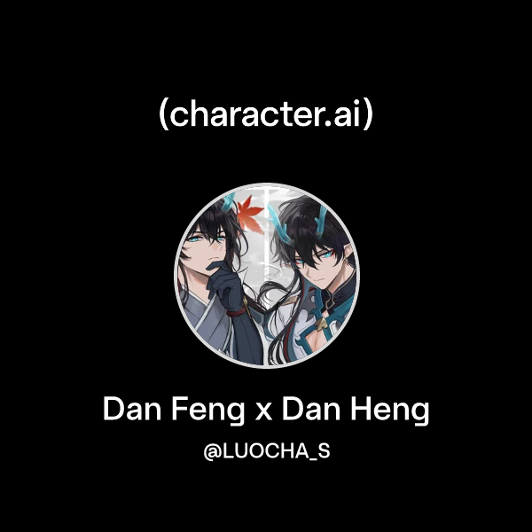 Chat with Dan Feng x Dan Heng | character.ai | Personalized AI for ...