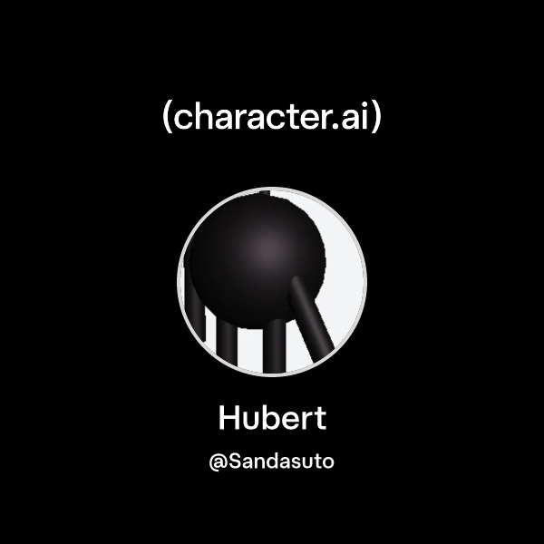 Chat with Hubert | character.ai | AI Chat, Reimagined–Your Words. Your ...