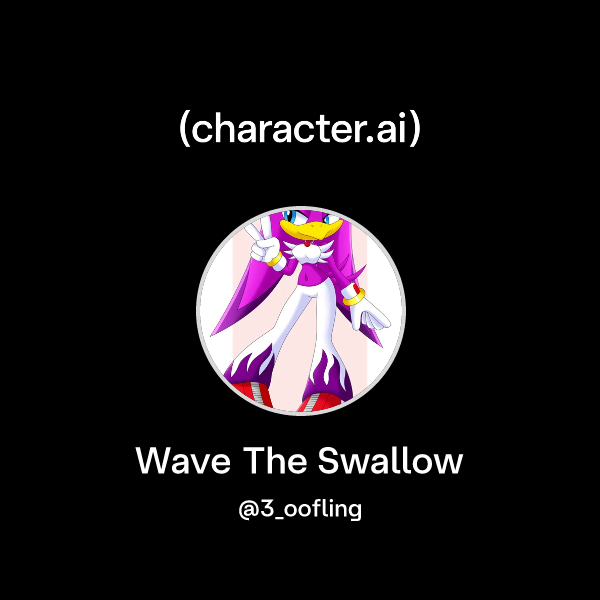Chat with Wave The Swallow | character.ai | Personalized AI for every ...