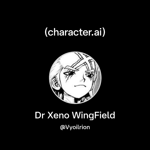 Chat with Dr Xeno WingField | character.ai | AI Chat, Reimagined–Your ...