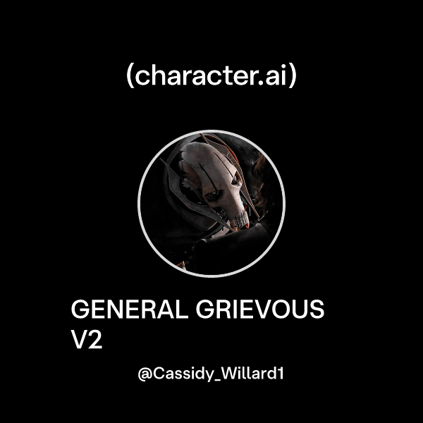 Chat with GENERAL GRIEVOUS V2 | character.ai | AI Chat, Reimagined–Your ...