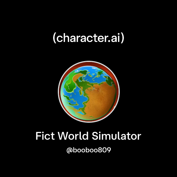Chat with Fict World Simulator | character.ai | AI Chat, Reimagined ...