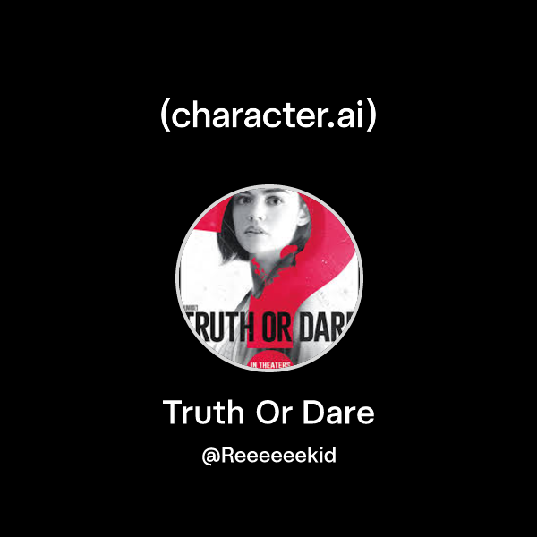 Chat with Truth Or Dare | character.ai | AI Chat, Reimagined–Your Words ...