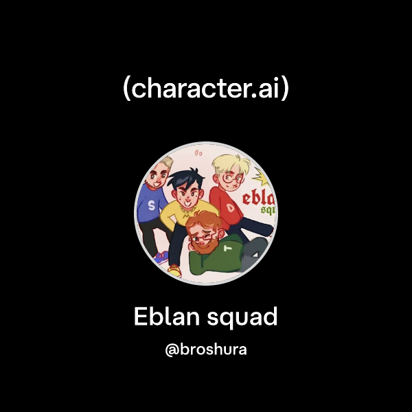 Chat with Eblan squad | character.ai | AI Chat, Reimagined–Your Words ...