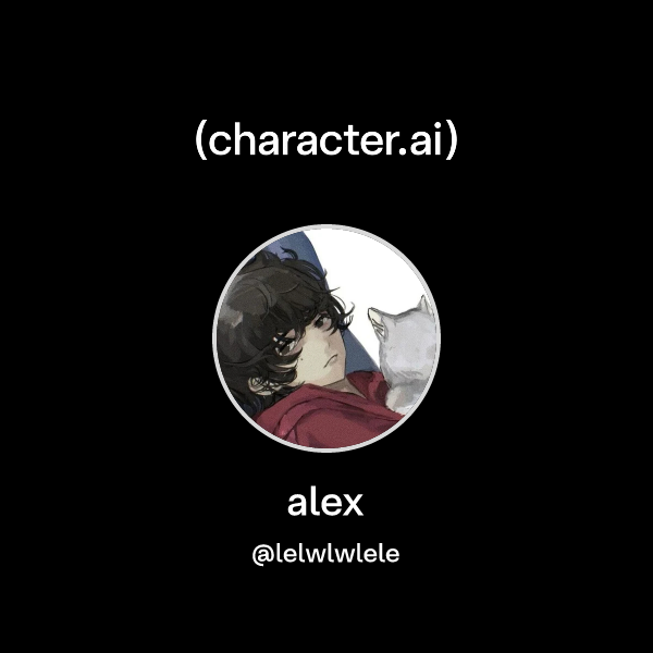Chat with alex | character.ai | AI Chat, Reimagined–Your Words. Your World.