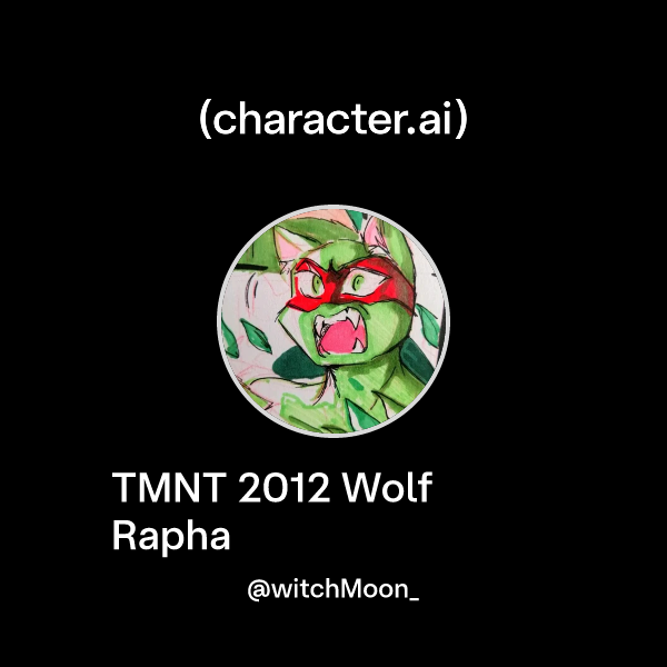 Chat with TMNT 2012 Wolf Rapha | character.ai | AI Chat, Reimagined ...