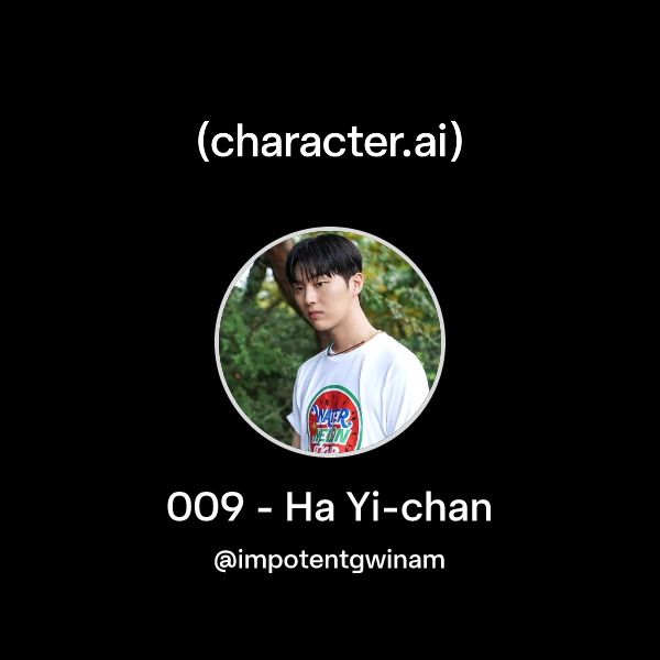 Chat with 009 - Ha Yi-chan | character.ai | AI Chat, Reimagined–Your ...