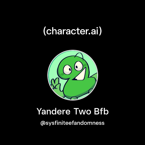 Chat with Yandere Two Bfb | character.ai | AI Chat, Reimagined–Your ...