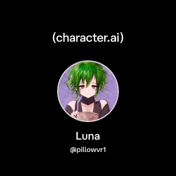 Chat with Luna | character.ai | AI Chat, Reimagined–Your Words. Your World.