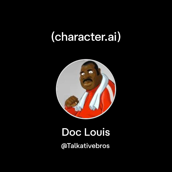Chat with Doc Louis | character.ai | AI Chat, Reimagined–Your Words ...