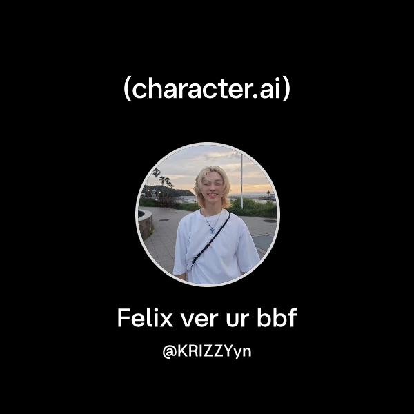 Chat with Felix ver ur bbf | character.ai | AI Chat, Reimagined–Your ...