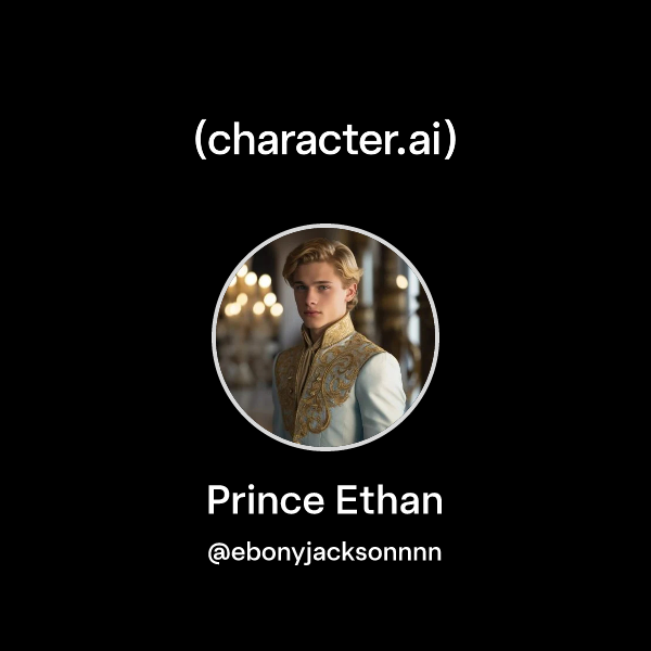 Chat with Prince Ethan | character.ai | Personalized AI for every ...