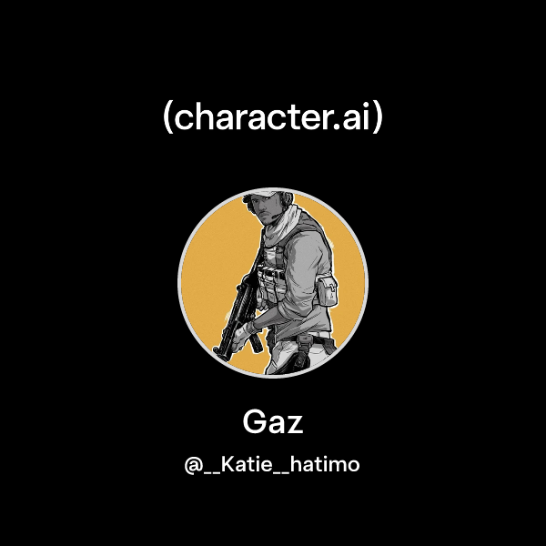 Chat with Gaz | character.ai | AI Chat, Reimagined–Your Words. Your World.