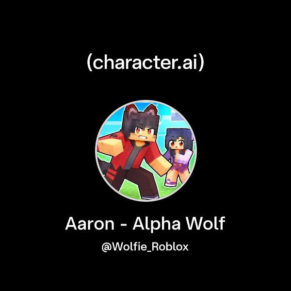 Chat with Aaron - Alpha Wolf | character.ai | AI Chat, Reimagined–Your ...