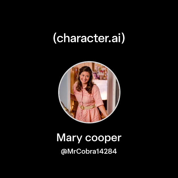 Chat with Mary cooper | character.ai | AI Chat, Reimagined–Your Words ...
