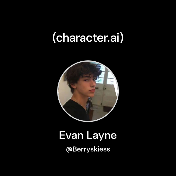 Chat with Evan Layne | character.ai | AI Chat, Reimagined–Your Words ...