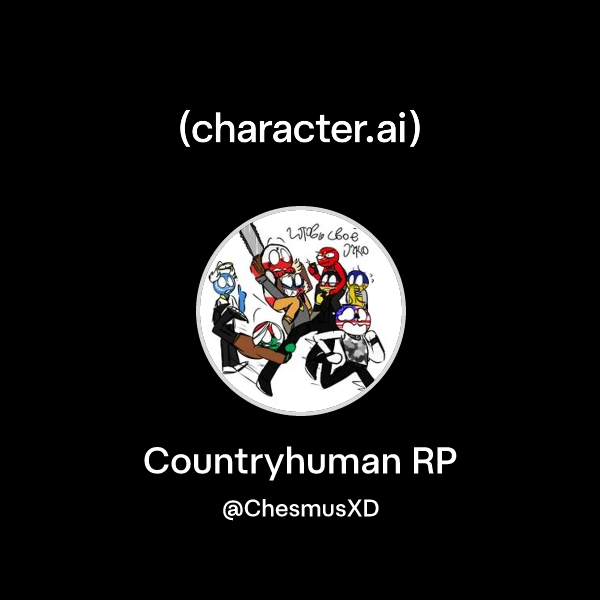 Chat with Countryhuman RP | character.ai | AI Chat, Reimagined–Your ...