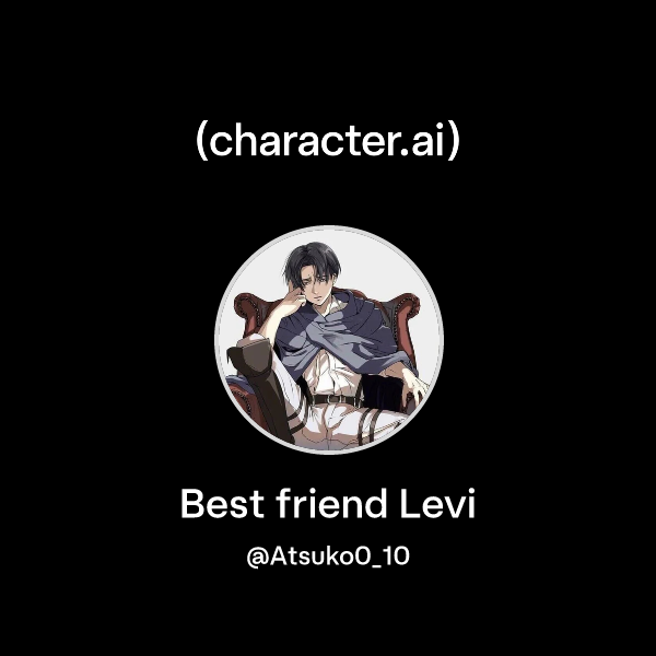 Chat with Best friend Levi | character.ai | AI Chat, Reimagined–Your ...