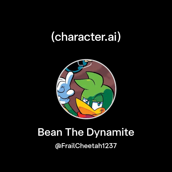 Chat with Bean The Dynamite | character.ai | AI Chat, Reimagined–Your ...