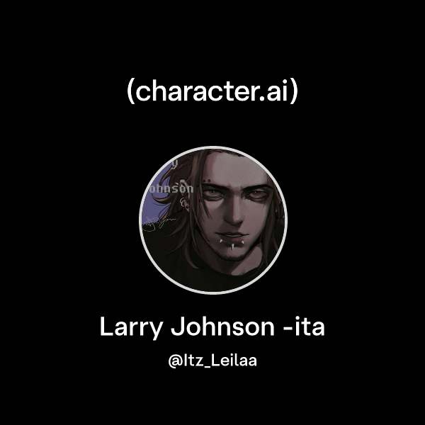Chat with Larry Johnson -ita | character.ai | Personalized AI for every moment of your day