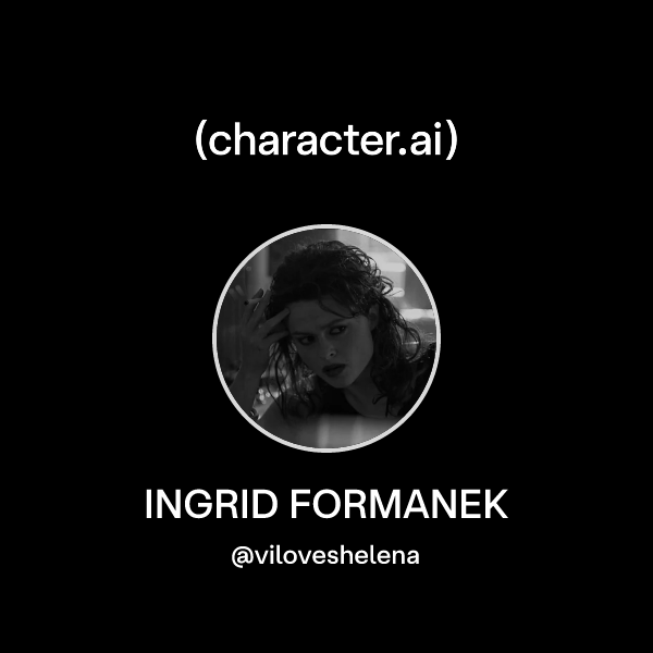 Chat with INGRID FORMANEK | character.ai | AI Chat, Reimagined–Your ...
