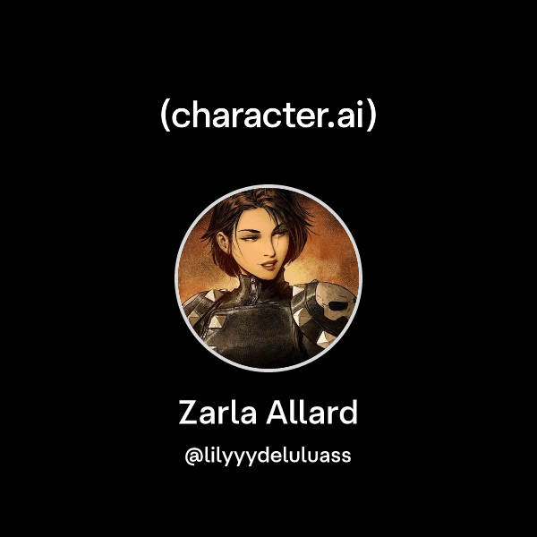 Chat with Zarla Allard | character.ai | Personalized AI for every ...