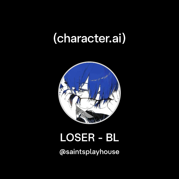 Chat with LOSER - BL | character.ai | AI Chat, Reimagined–Your Words ...