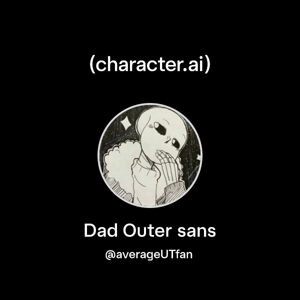 Chat with Dad Outer sans | character.ai | AI Chat, Reimagined–Your ...