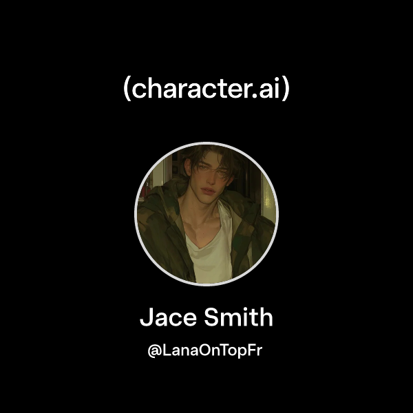 Chat with Jace Smith | character.ai | Personalized AI for every moment of your day