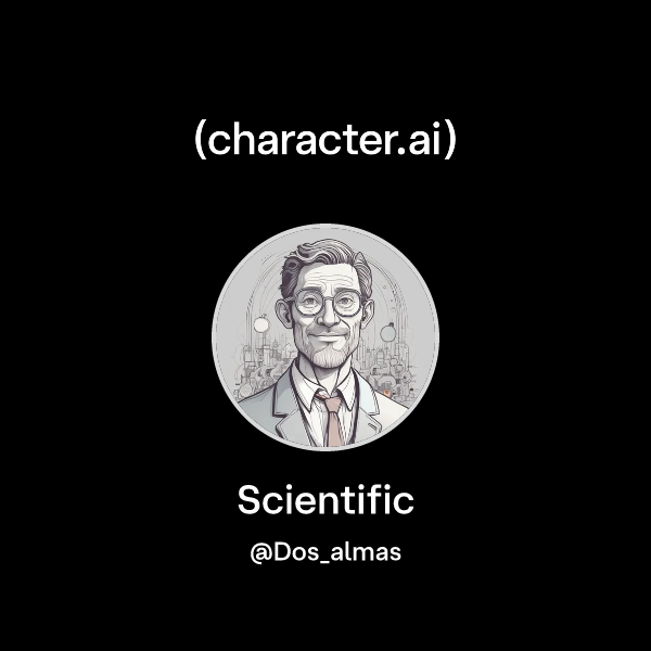 Chat with Scientific | character.ai | Personalized AI for every moment ...