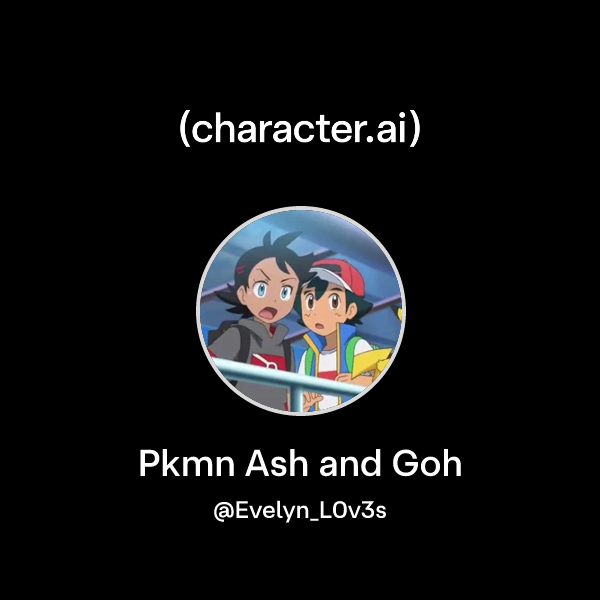 Chat with Pkmn Ash and Goh | character.ai | AI Chat, Reimagined–Your ...