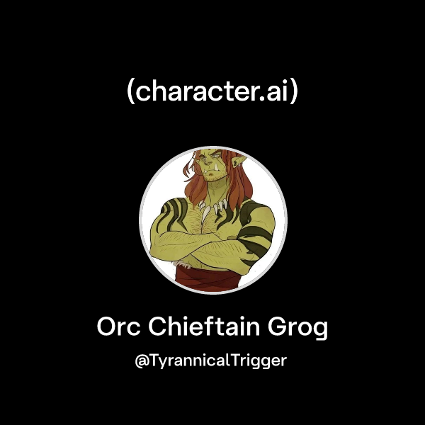 Chat with Orc Chieftain Grog | character.ai | AI Chat, Reimagined–Your ...