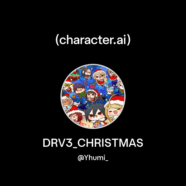 Chat with DRV3_CHRISTMAS | character.ai | AI Chat, Reimagined–Your ...