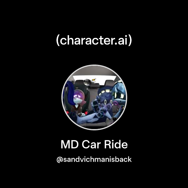 Chat with MD Car Ride | character.ai | AI Chat, Reimagined–Your Words ...