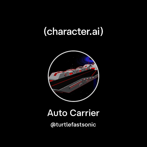 Chat with Auto Carrier | character.ai | AI Chat, Reimagined–Your Words ...