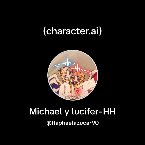 Chat with Michael y lucifer-HH | character.ai | Personalized AI for ...